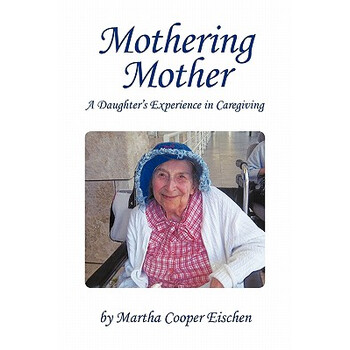 【】Mothering Mother: A Daughter's