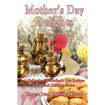 【】Mother's Day Delights Cookbook