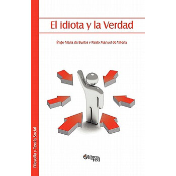 【】El Idiota y La Verdad
