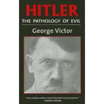【】Hitler: The Pathology of Evil