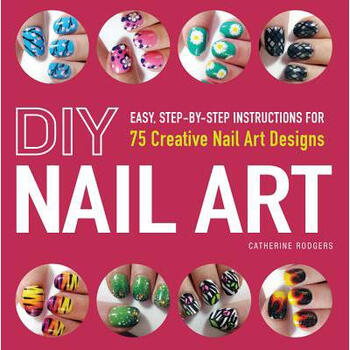 DIY Nail Art: Easy, Step-By-Step Instruction...