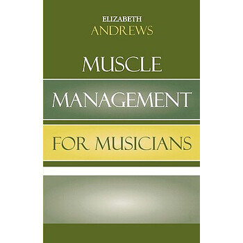 【】Muscle Management for Musicians