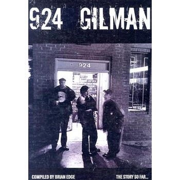 【】924 Gilman: The Story So Far...