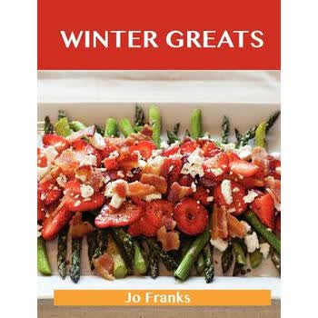 【】Winter Greats: Delicious Winter Recipes,
