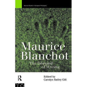 Maurice Blanchot : The Demand of Writing