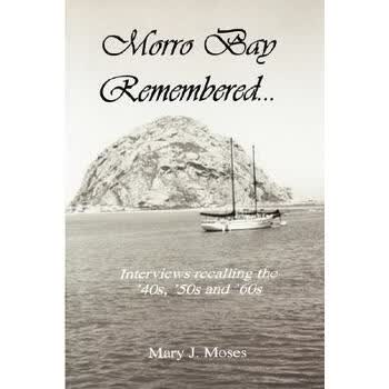 【】Morro Bay Remembered: Interviews