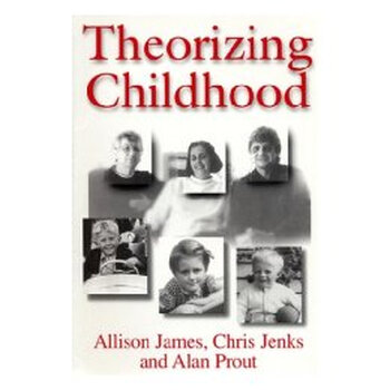 【】Theorizing Childhood