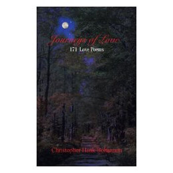 【】Journeys of Love: 171 Love Poems