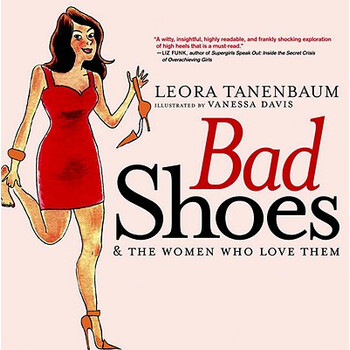 【】Bad Shoes & the Women Who Lov