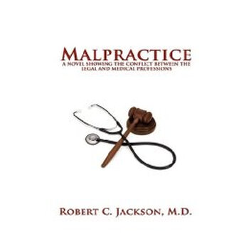 【】Malpractice: A Novel Showing the