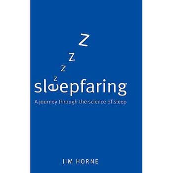 Sleepfaring: A Journey Through the Science o...