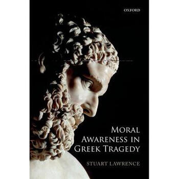 Moral Awareness in Greek Tragedy
