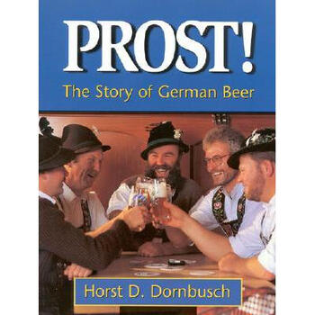 Prost!: The Story of German Beer