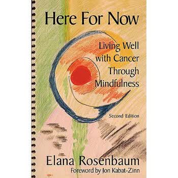 Here For Now: Living Well With Cancer Throug...