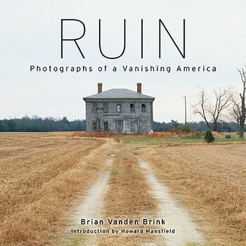 【】Ruin: Photographs of a Vanishing