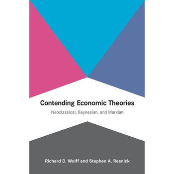 【】Contending Economic Theories:
