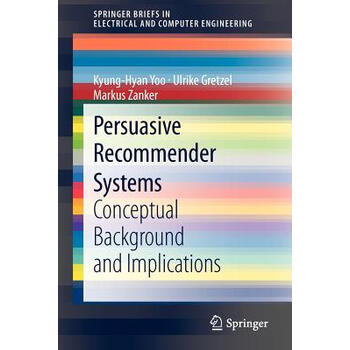【】Persuasive Recommender Systems: