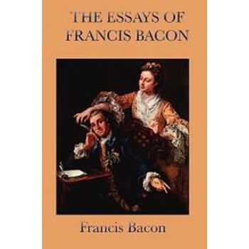 【】Essays of Francis Bacon