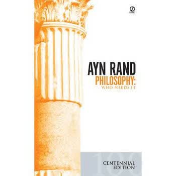 Philosophy: Who Needs It (Centenary Edition)