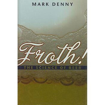 Froth!: The Science of Beer