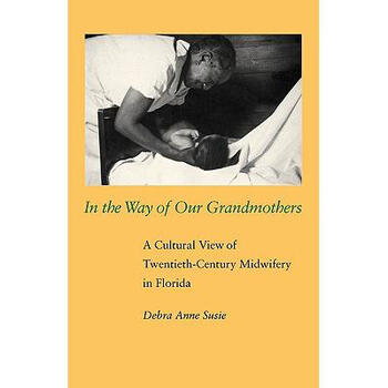 In the Way of Our Grandmothers: A Cultural V...