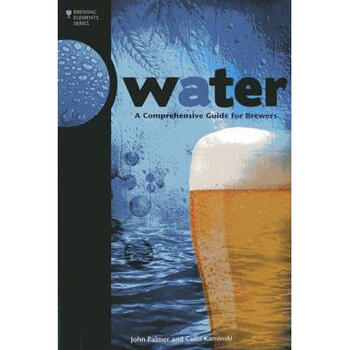 Water: A Comprehensive Guide for Brewers