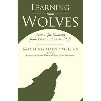 Learning from Wolves: Lessons for Humans fro...