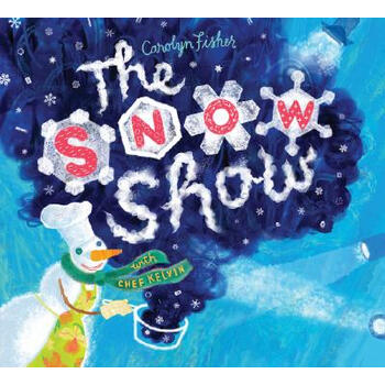 【】The Snow Show: With Chef Kelvin