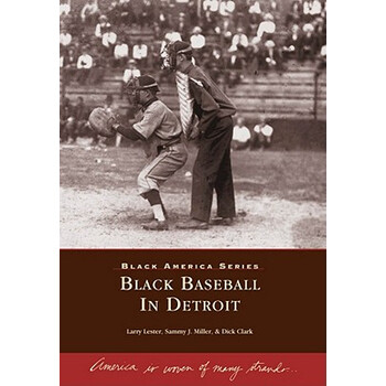 【】Black Baseball in Detroit