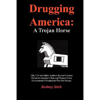 【】Drugging America: A Trojan Horse