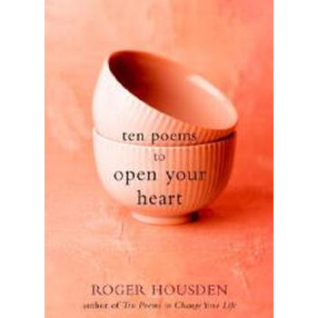 【】Ten Poems to Open Your Heart
