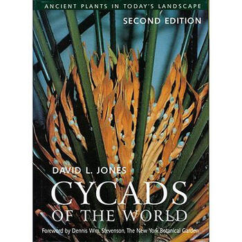 Cycads of the World: Ancient Plants in Today...