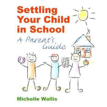 【】Settling Your Child in School: A