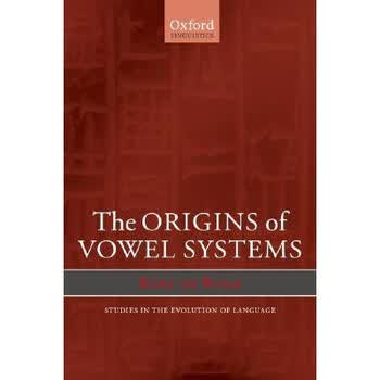 The Origins of Vowel Systems. Studies in Teh...