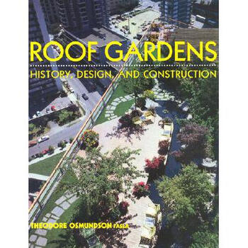 Roof Gardens: History, Design, and Construction