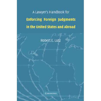 A Lawyer's Handbook for Enforcing Foreign Ju...