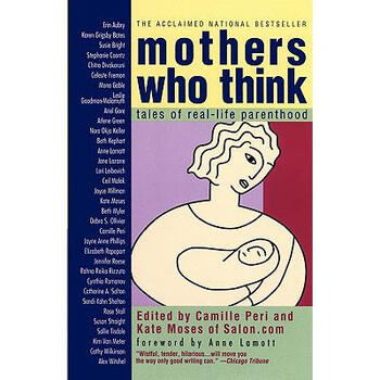 Mothers Who Think: Tales of Real-Life Parent...