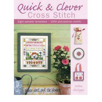 Quick & Clever Cross Stitch: 8 Sampler Templ...