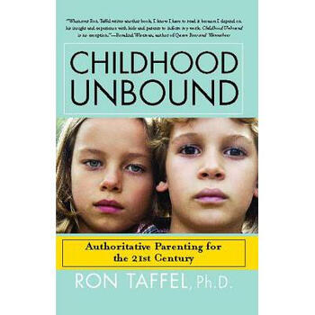 Childhood Unbound: The Powerful New Parentin...