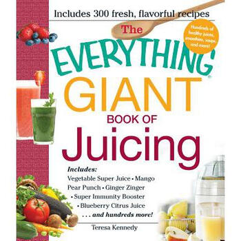 Everything Giant Book of Juicing: Includes V...