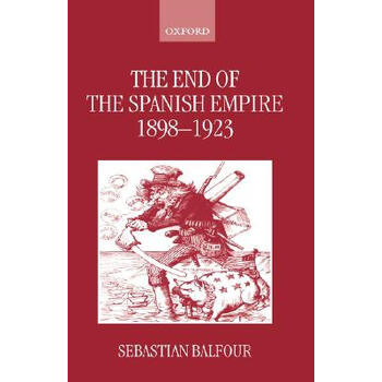 【】The End of the Spanish Empire,