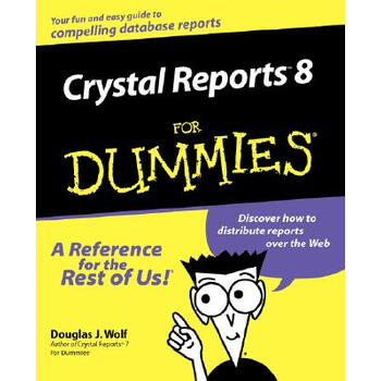 【】Crystal Reports 8 For Dummies