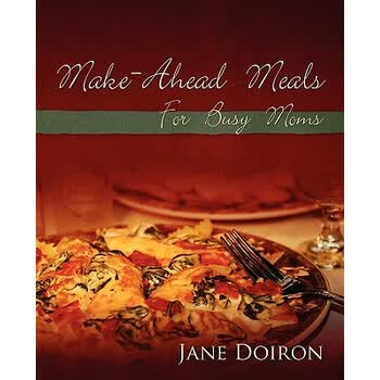 【】Make Ahead Meals for Busy Moms