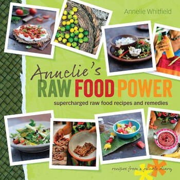 【】Annelie's Raw Food Power: Supercharged