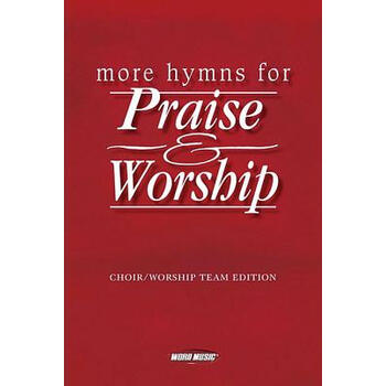 【】More Hymns for Praise & Worship: