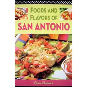 【】Foods and Flavors of San Antonio