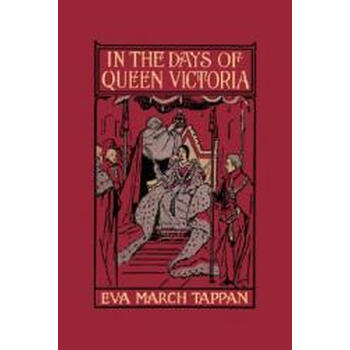 【】In the Days of Queen Victoria