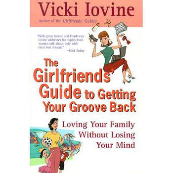 The Girlfriends' Guide to Getting Your Groov...