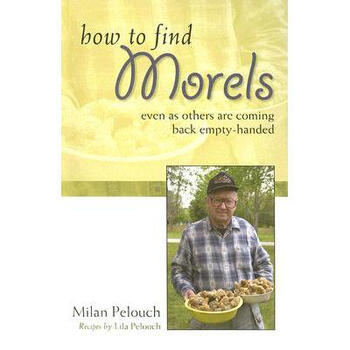 How to Find Morels: Even as Others are Comin...