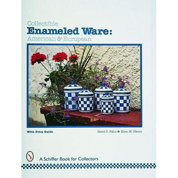 Collectible Enameled Ware: American & Europe...